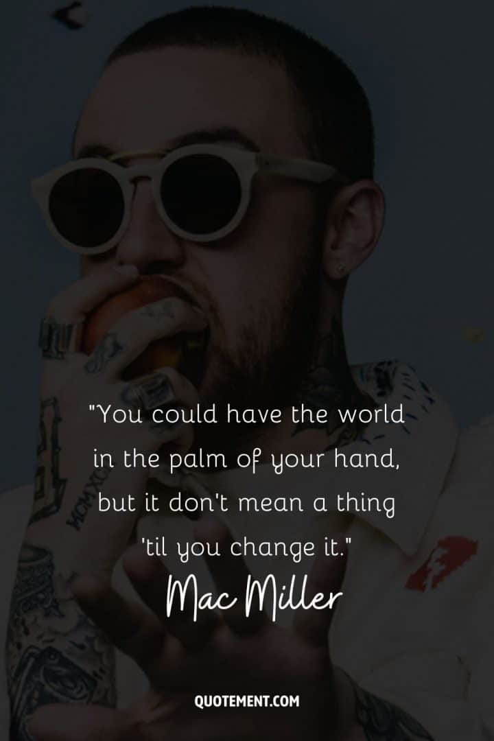 80 Mac Miller Quotes To Pay Tribute To The Absolute Legend