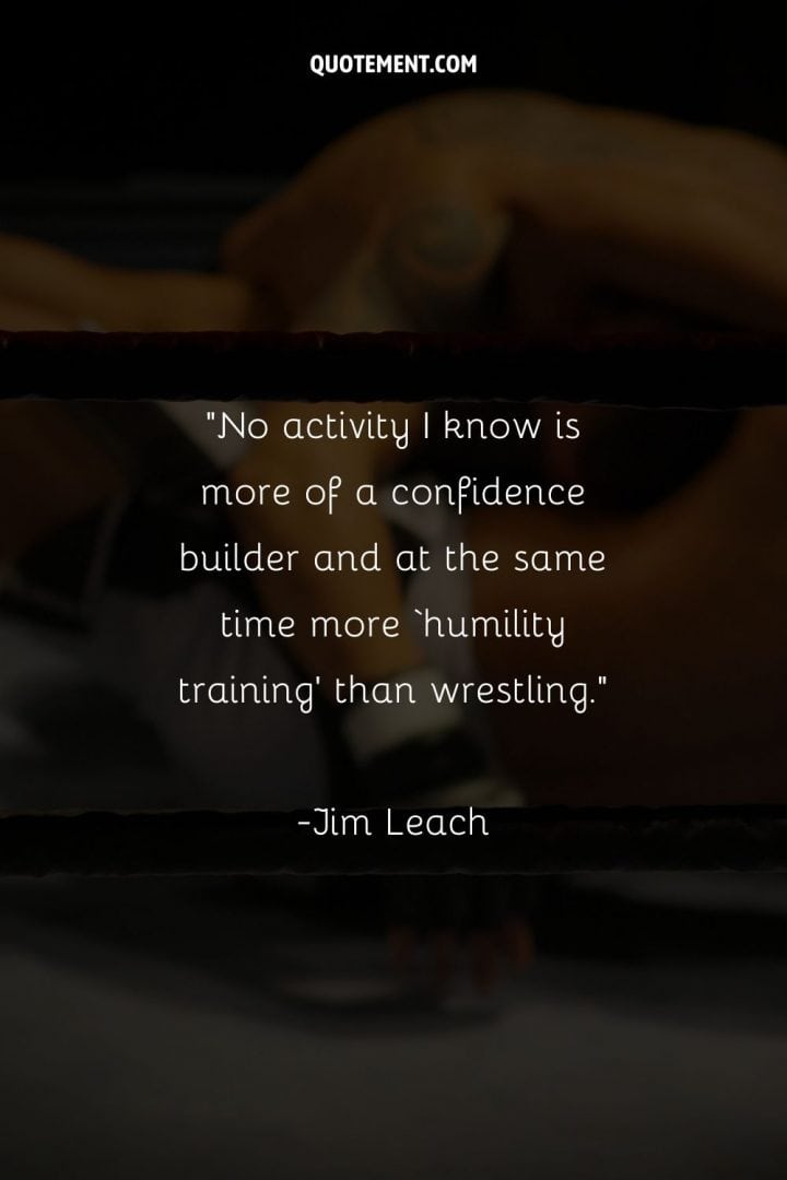 150 Best Wrestling Quotes To Embrace The Thrill Of Fight