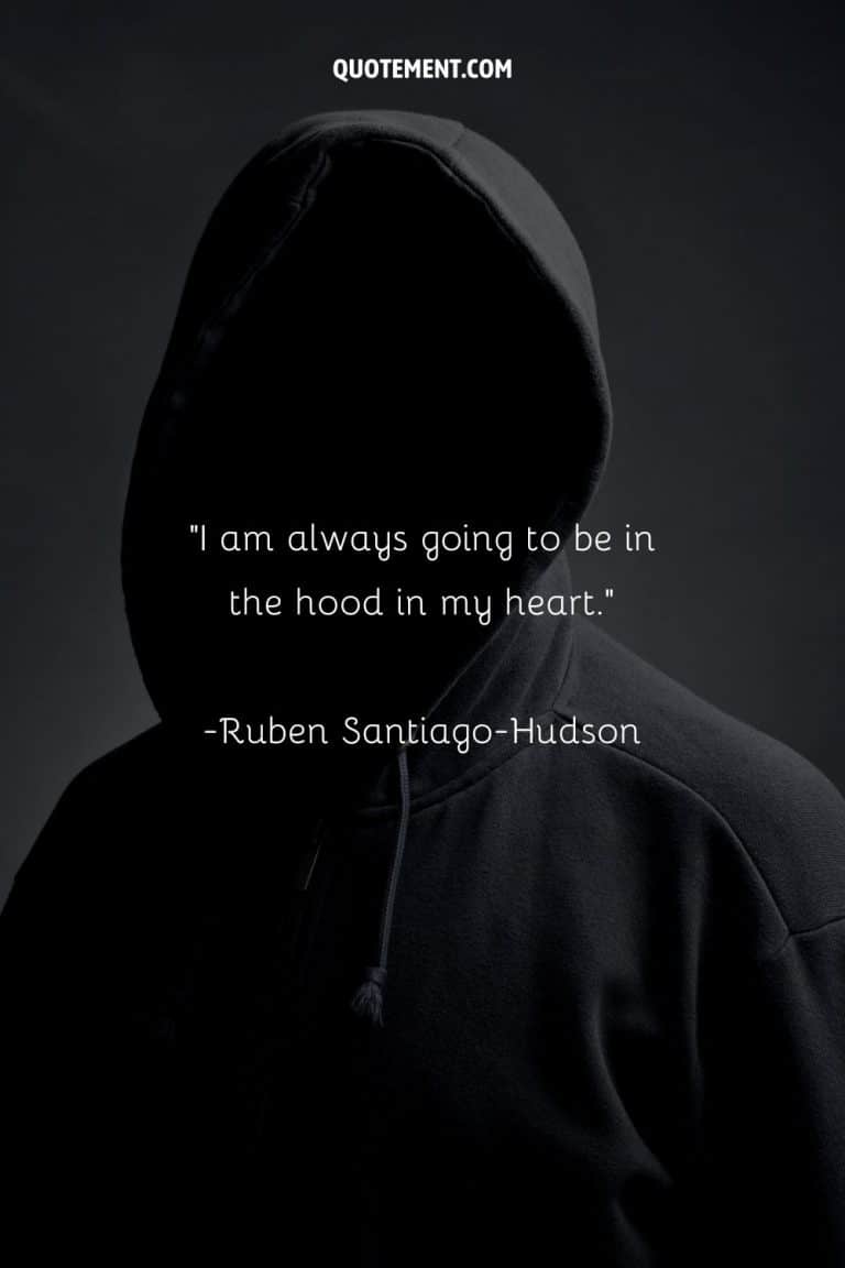 170 Best Quotes About The Hood Capturing Its Raw Beauty