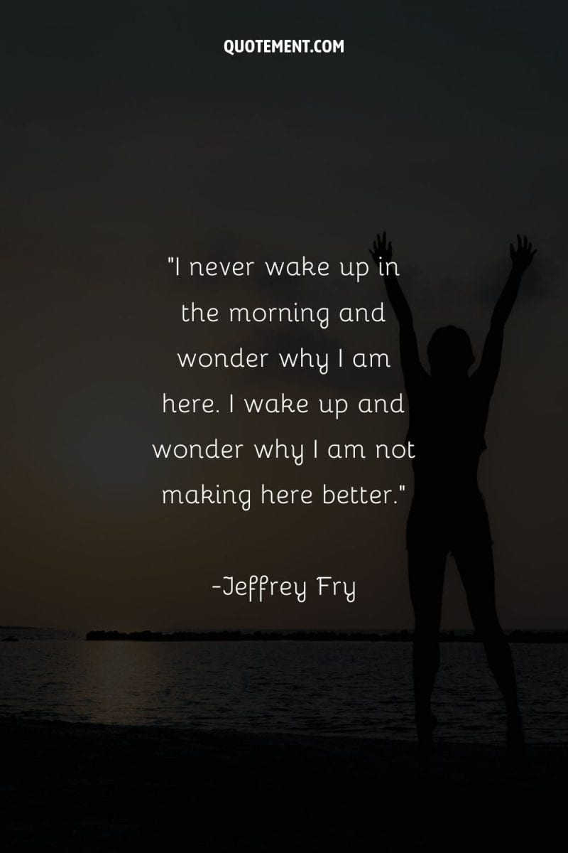 220 Empowering Good Morning Quotes To Embrace The Day