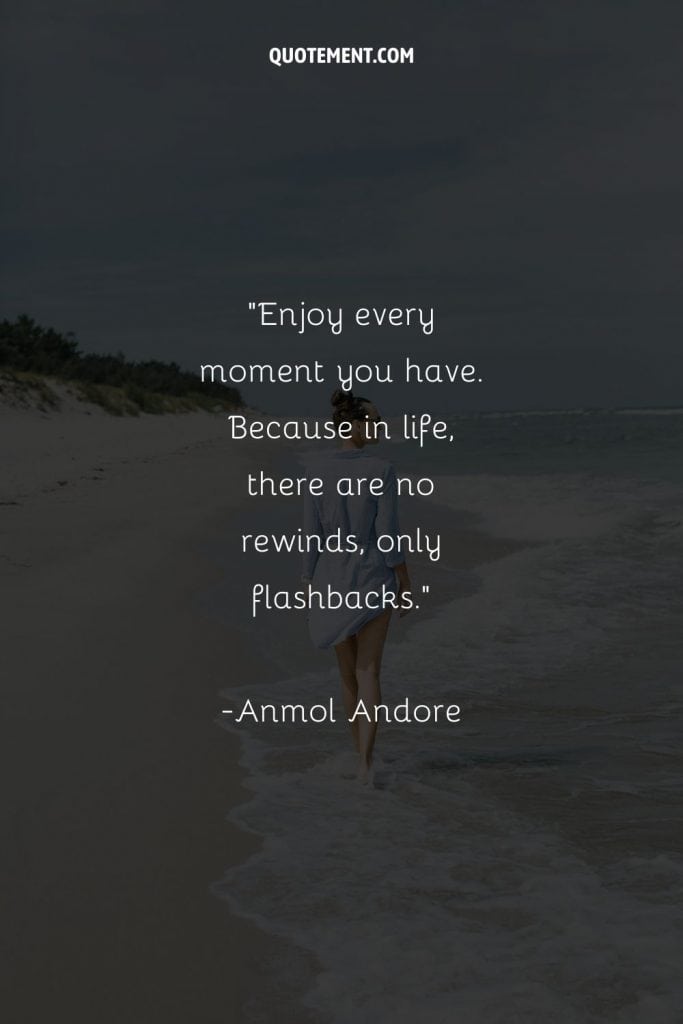 150 Living In This Moment Quotes To Embrace The Here & Now