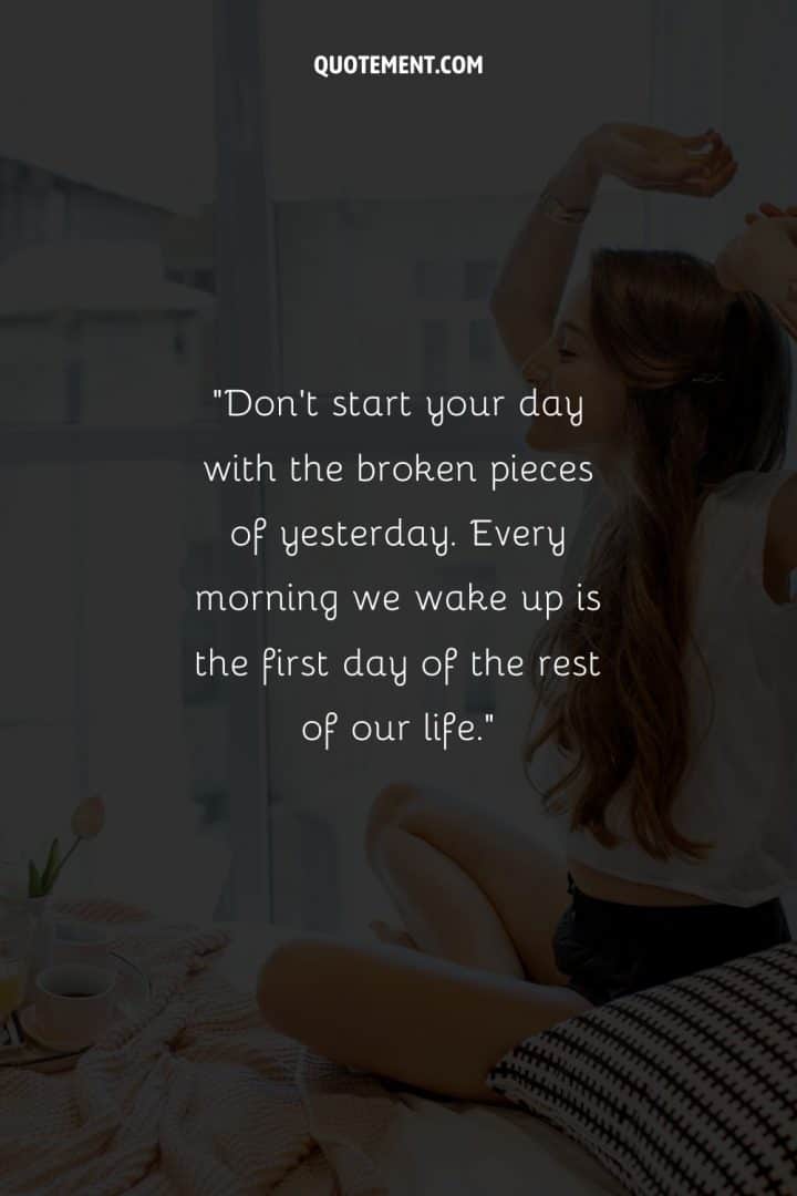 220 Empowering Good Morning Quotes To Embrace The Day