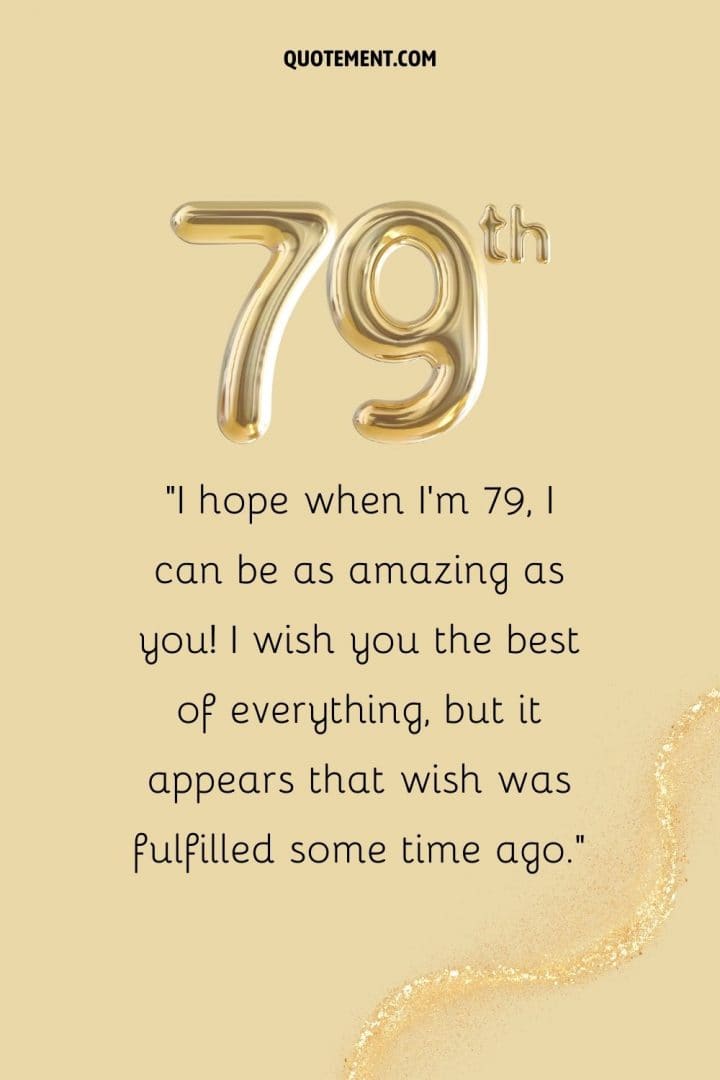 120 Heartfelt Happy 79th Birthday Wishes For Your Beloved