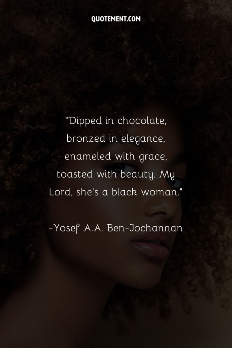80 Best Melanin Quotes Celebrating Beauty In All Shades