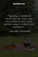 120 Weekend Motivational Quotes To Make The Most Out Of It