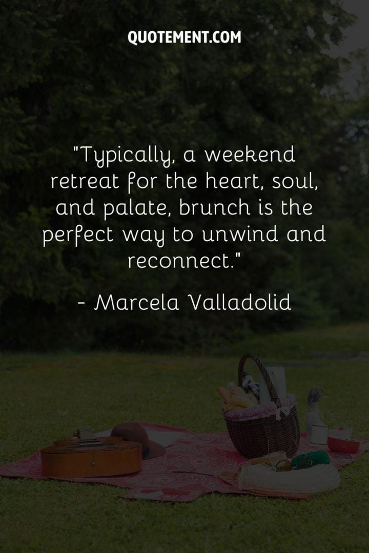 120 Weekend Motivational Quotes To Make The Most Out Of It