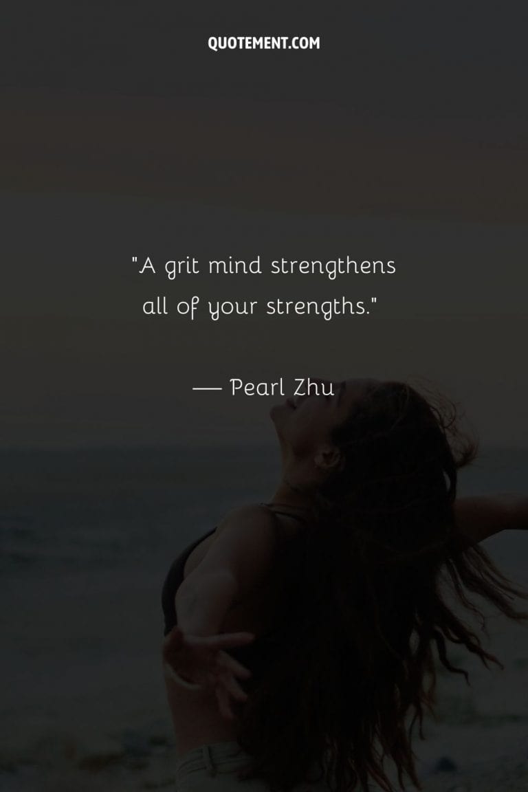 Top 100 Quotes About Grit To Live Your Life To The Fullest