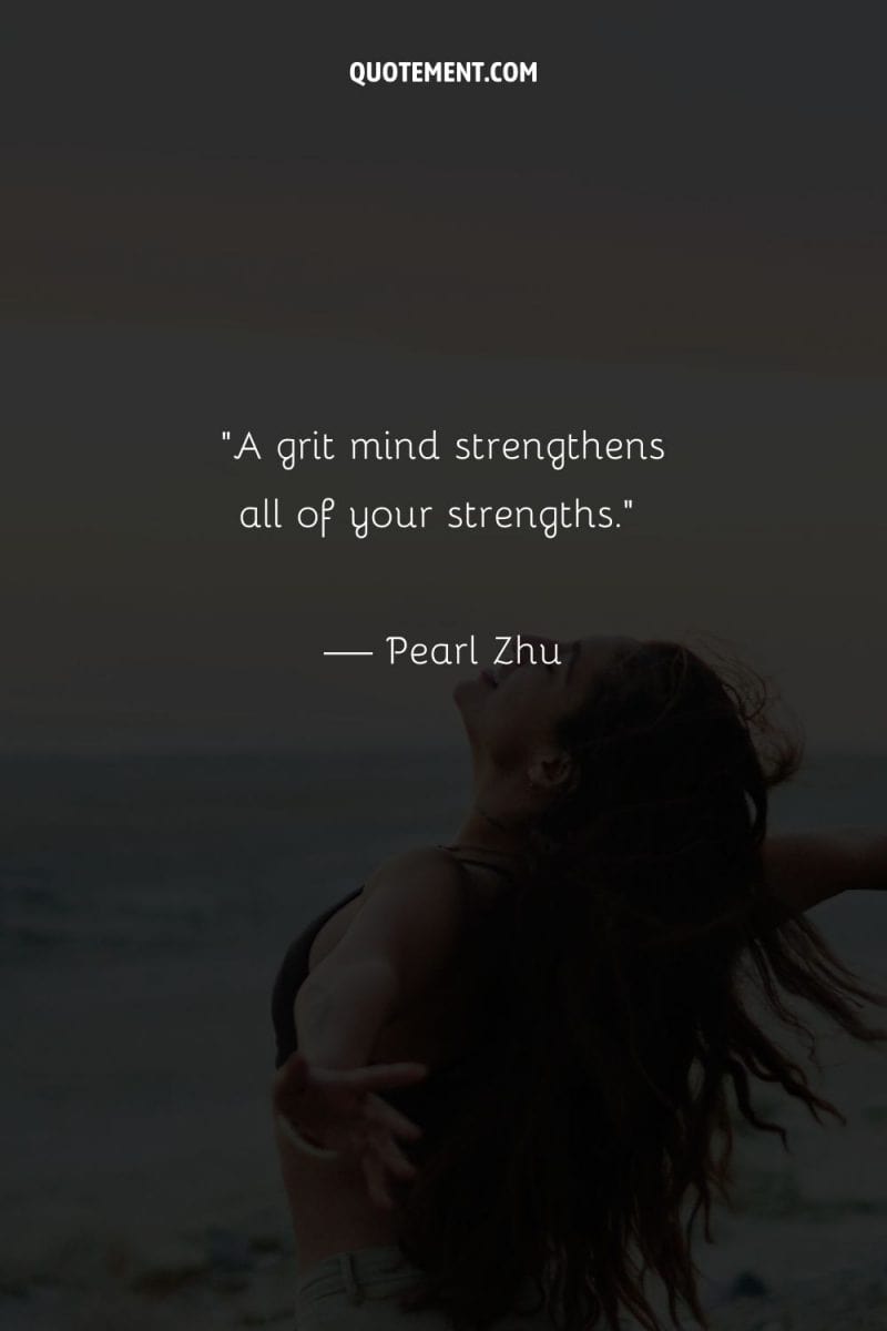 Top 100 Quotes About Grit To Live Your Life To The Fullest
