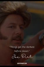 50 Joe Dirt Quotes That Will Make Your Day Dirtier