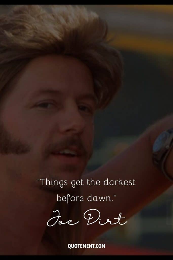 50 Joe Dirt Quotes That Will Make Your Day Dirtier