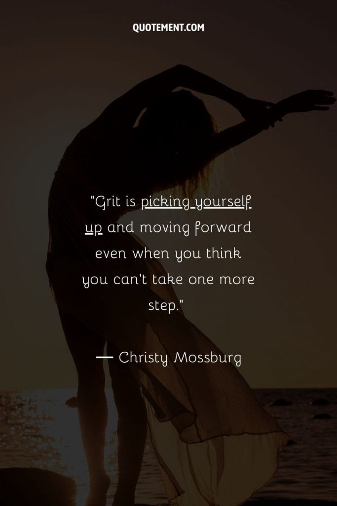 Top 100 Quotes About Grit To Live Your Life To The Fullest