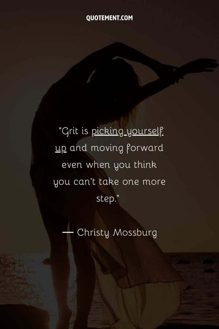 Top 100 Quotes About Grit To Live Your Life To The Fullest