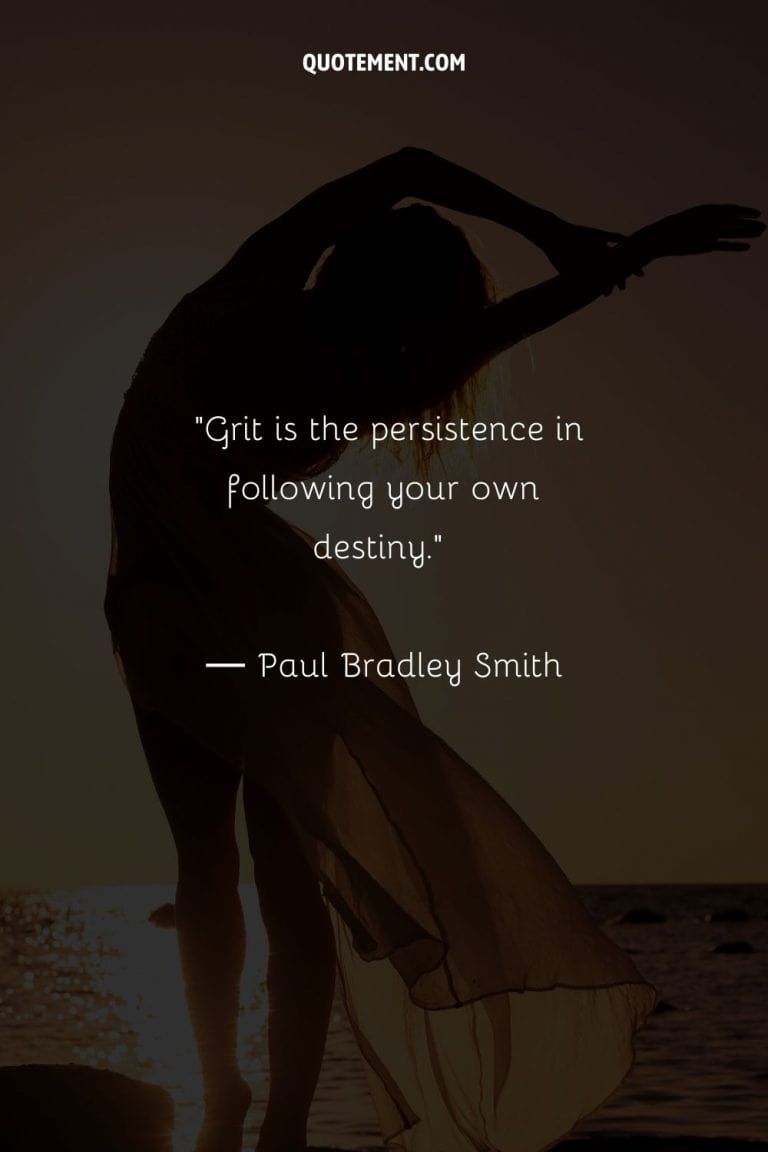 Top 100 Quotes About Grit To Live Your Life To The Fullest