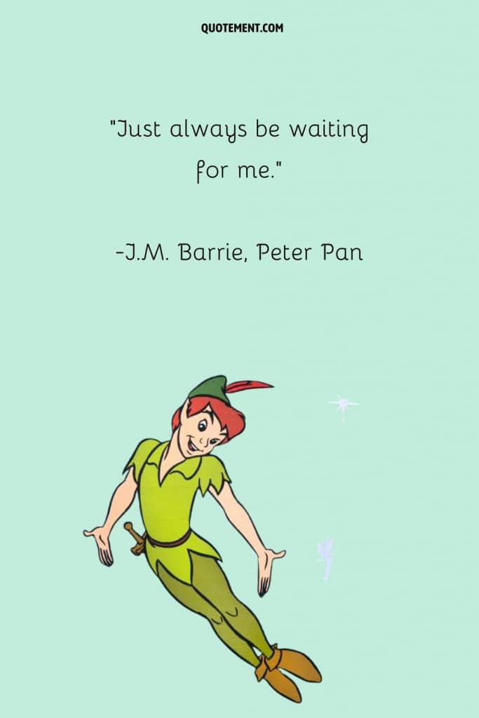 190 Peter Pan Quotes That Teach Valuable Life Lessons
