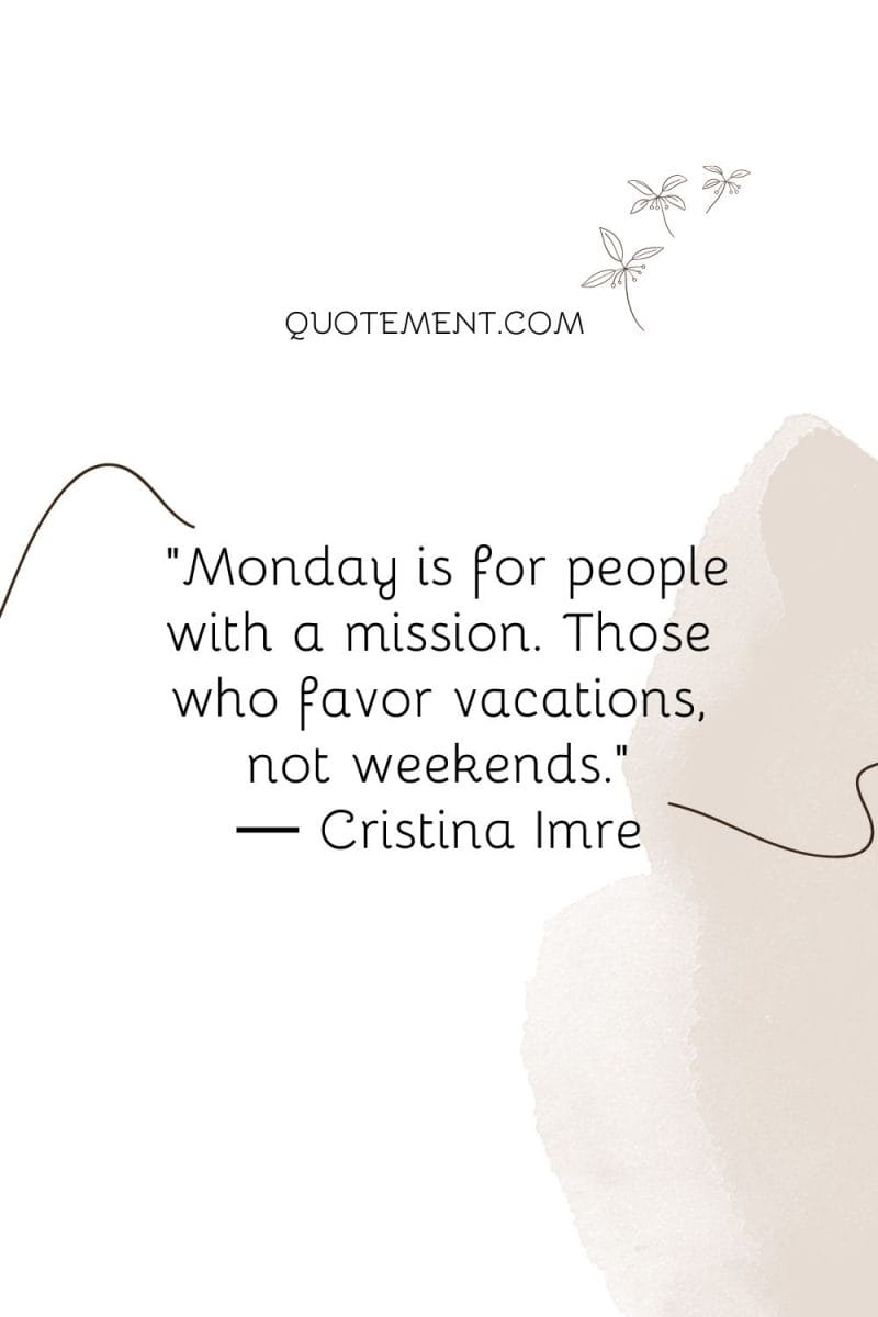 150 Funny Monday Quotes To Stop Feeling The Monday Blues
