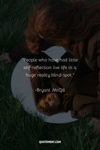 List Of Top 100 Self-Reflection Quotes To Help You Thrive