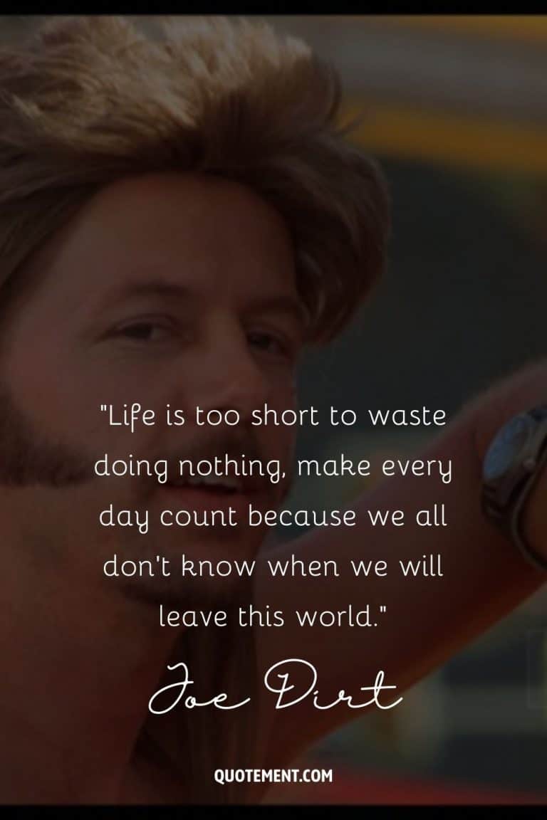 50 Joe Dirt Quotes That Will Make Your Day Dirtier