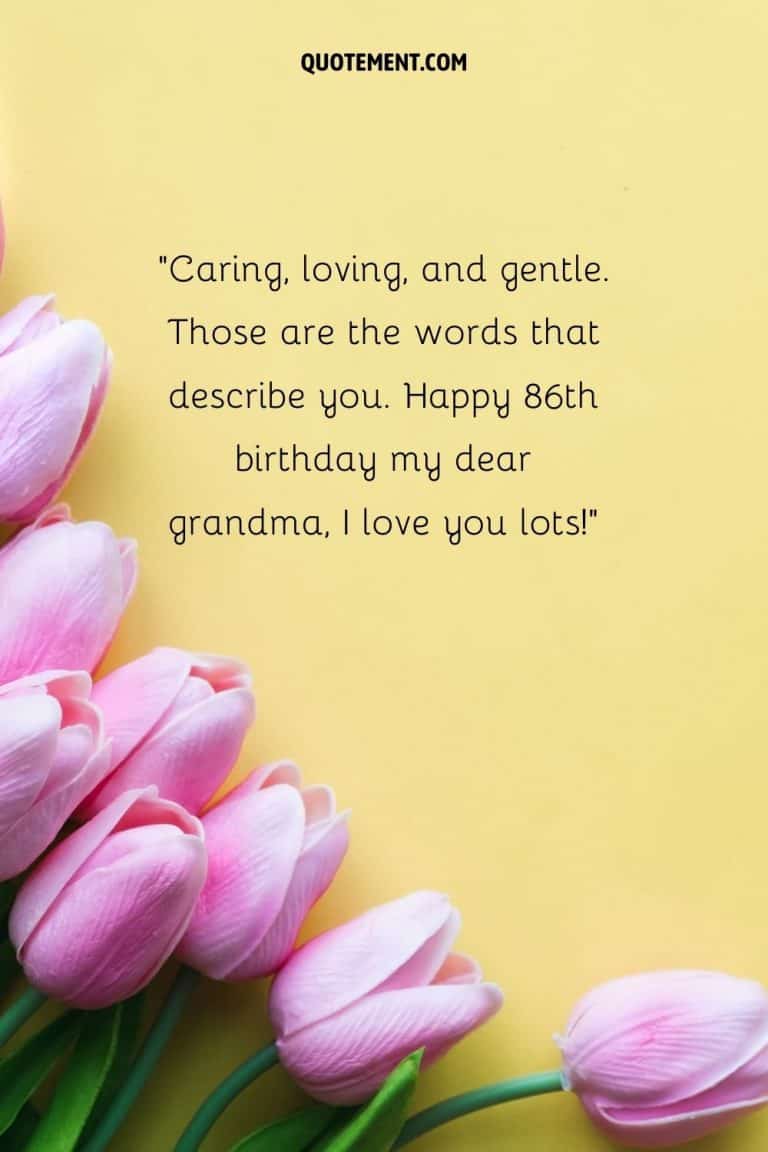 120 Loveliest Happy 86th Birthday Wishes To Warm The Heart