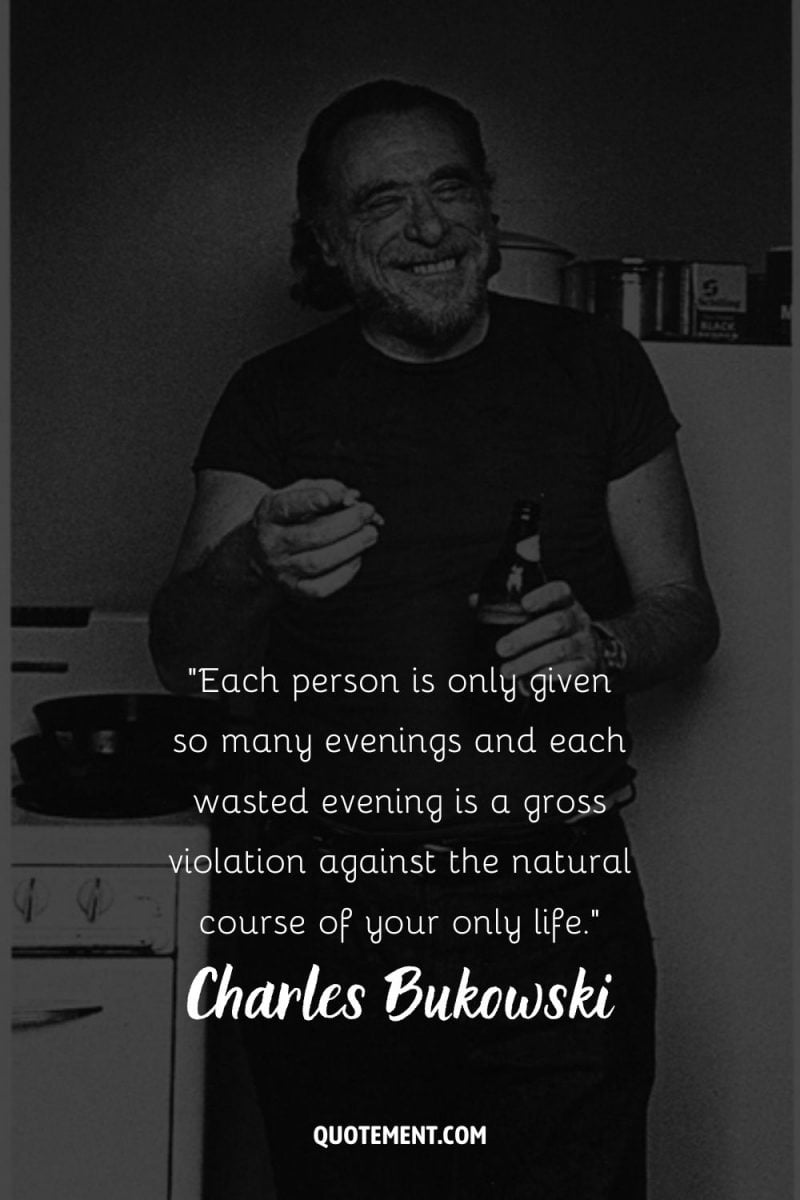 130 Genius Charles Bukowski Quotes On Life And Beyond