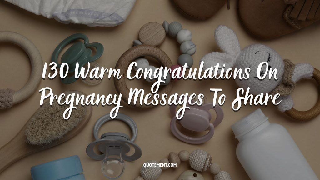 130 Warm Congratulations On Pregnancy Messages To Share