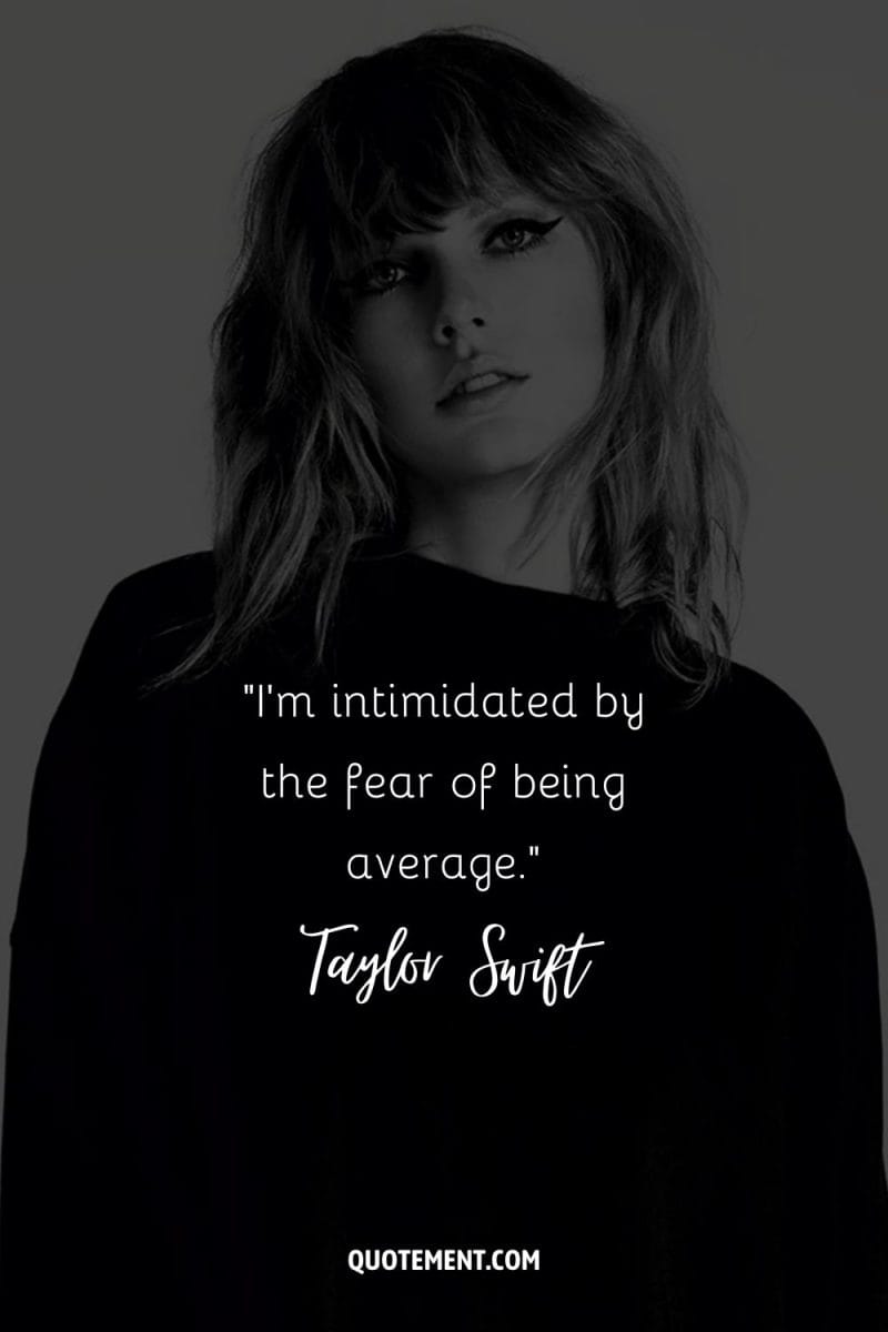200 Taylor Swift Quotes That Are Relatable And Inspirational