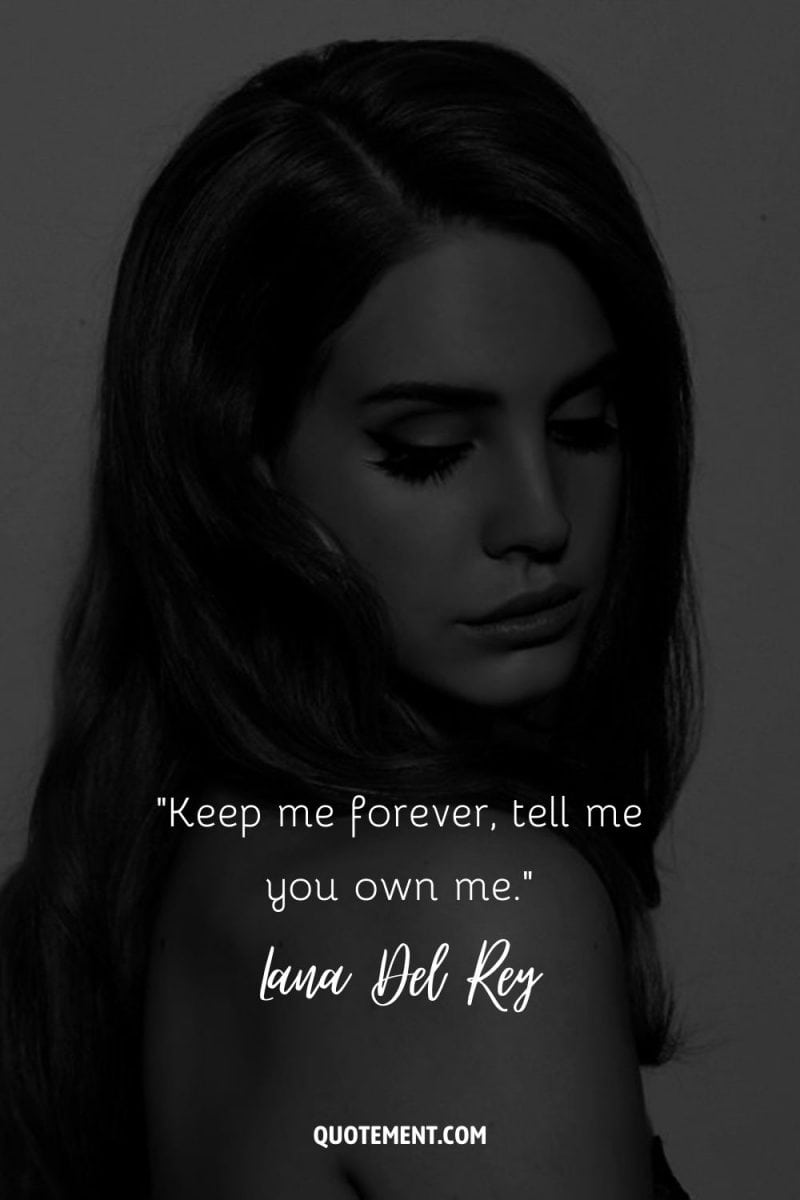 210 Lana Del Rey Quotes That Are Truly Mesmerizing