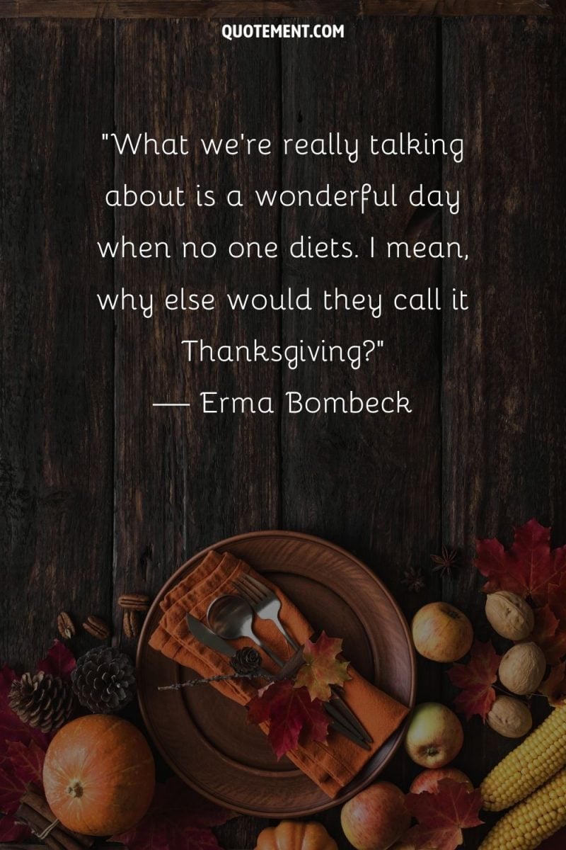 90 Funny Thanksgiving Quotes For A Plate Full Of Laughter
