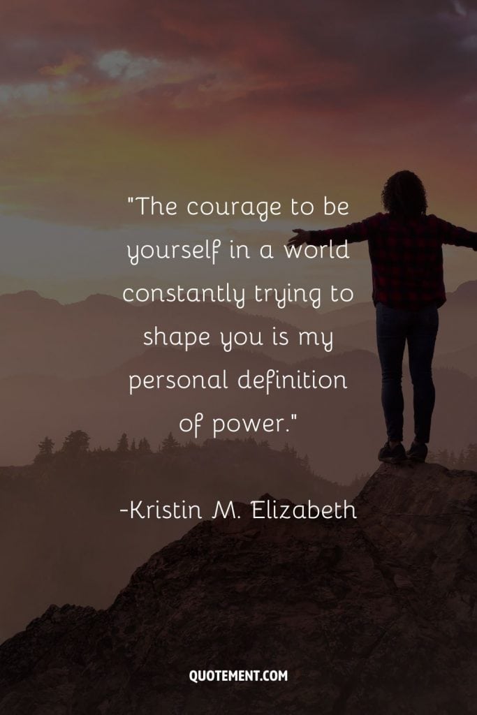 210 Best Quotes About Courage To Unleash Your Inner Hero