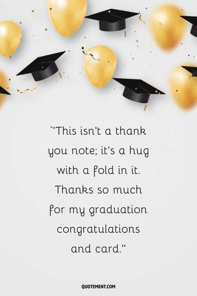 120 Graduation Thank You Messages From Grads With Love