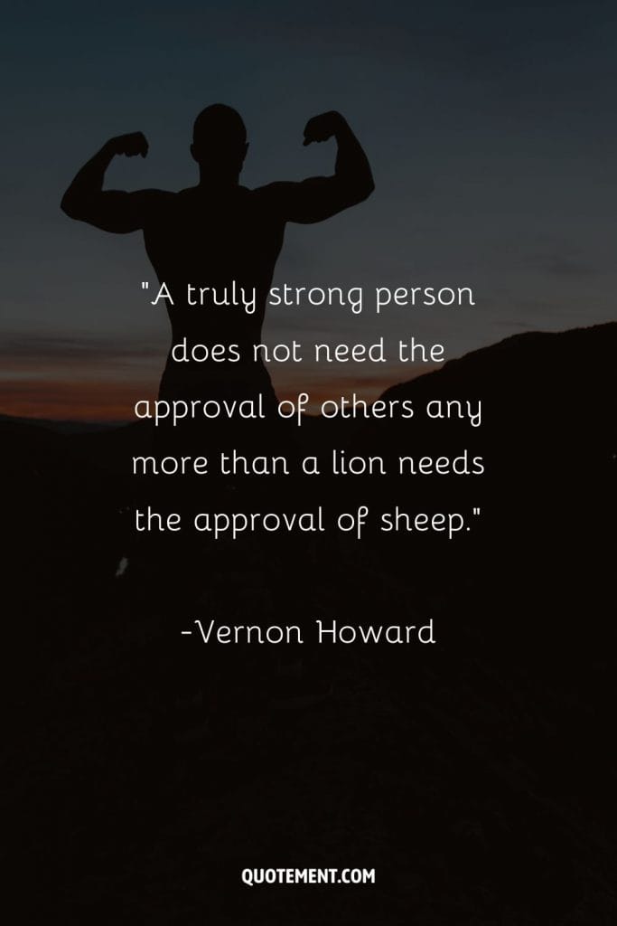 210 Best Strong Man Quotes To Forge Your Inner Champion - Quotement