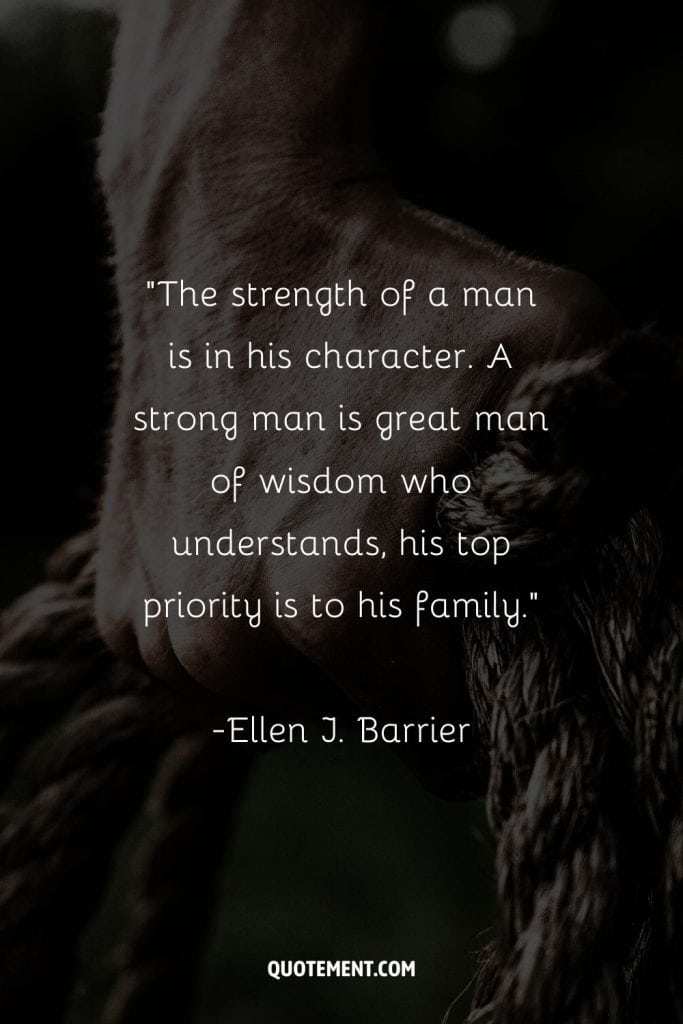 210 Best Strong Man Quotes To Forge Your Inner Champion - Quotement