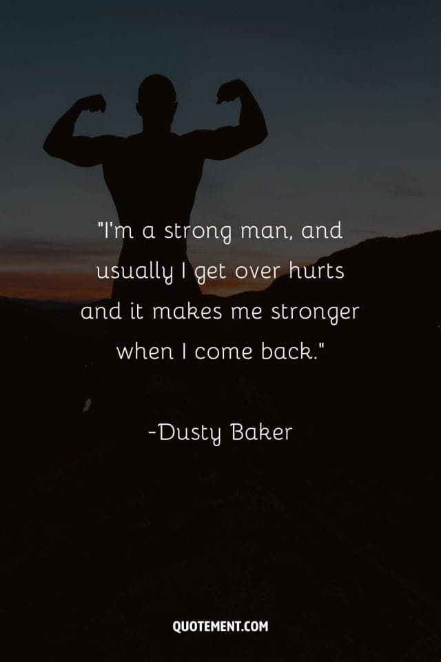 210 Best Strong Man Quotes To Forge Your Inner Champion - Quotement