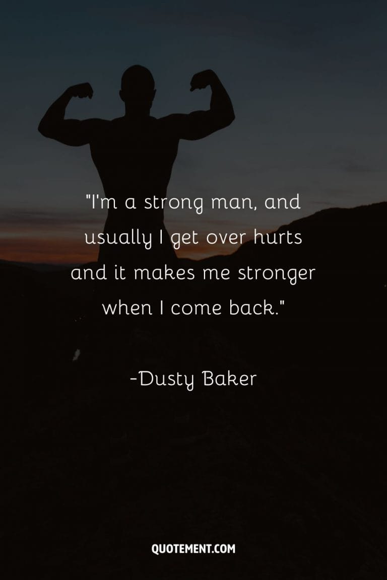 210 Best Strong Man Quotes To Forge Your Inner Champion - Quotement