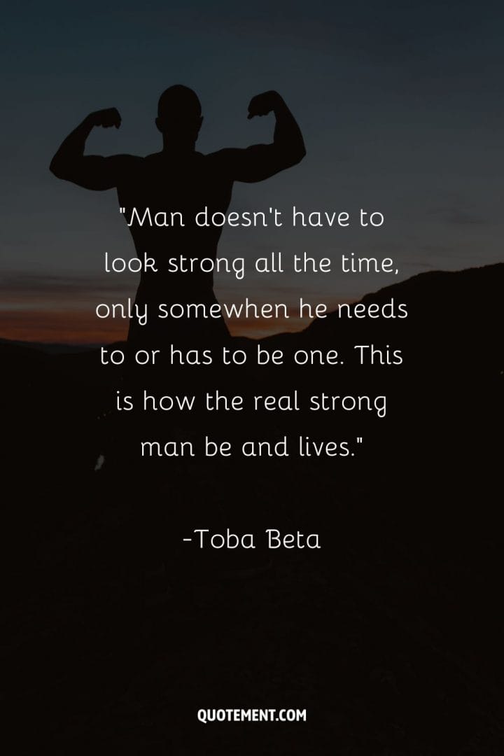 210 Best Strong Man Quotes To Forge Your Inner Champion - Quotement