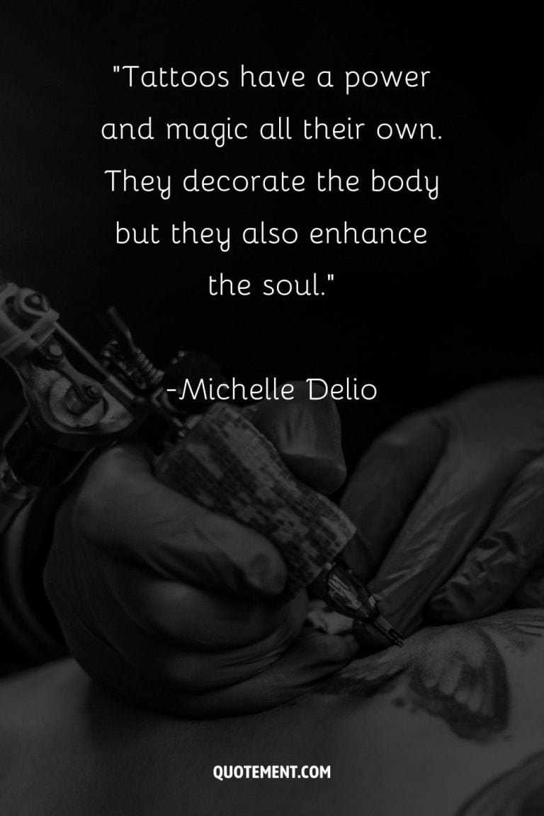 Exploring The Meaningful World Of 180 Best Tattoo Quotes