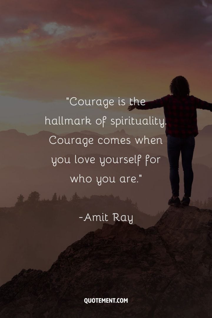 210 Best Quotes About Courage To Unleash Your Inner Hero