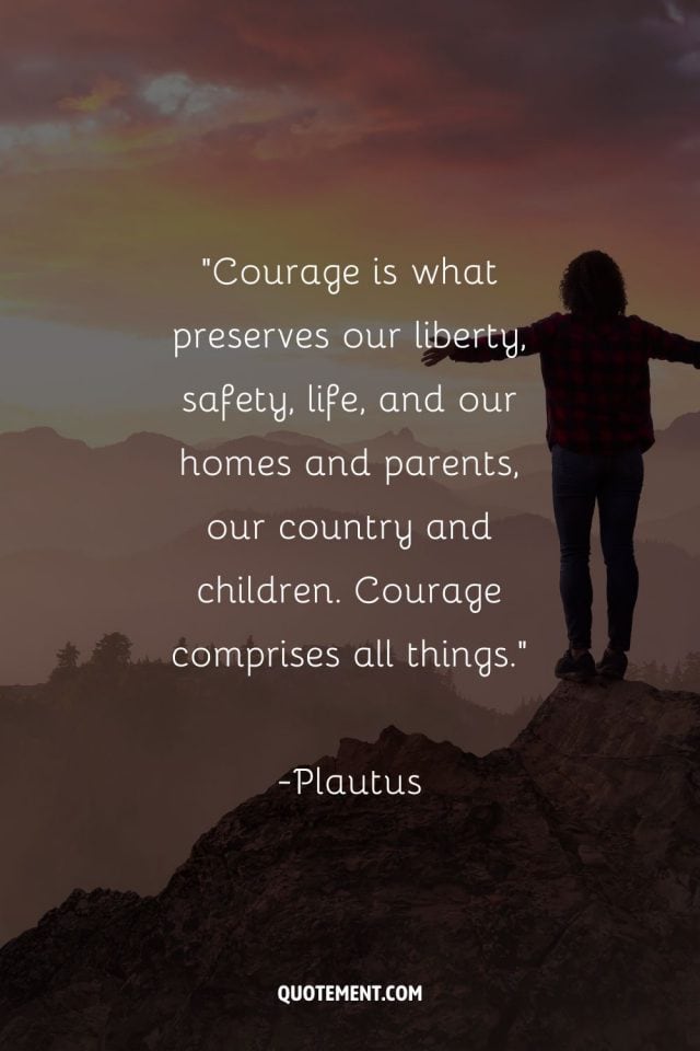 210 Best Quotes About Courage To Unleash Your Inner Hero