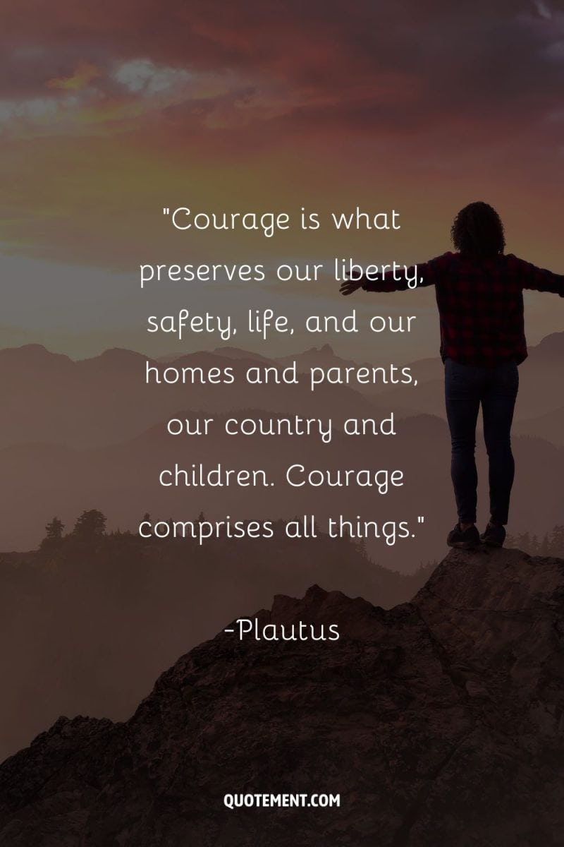 210 Best Quotes About Courage To Unleash Your Inner Hero