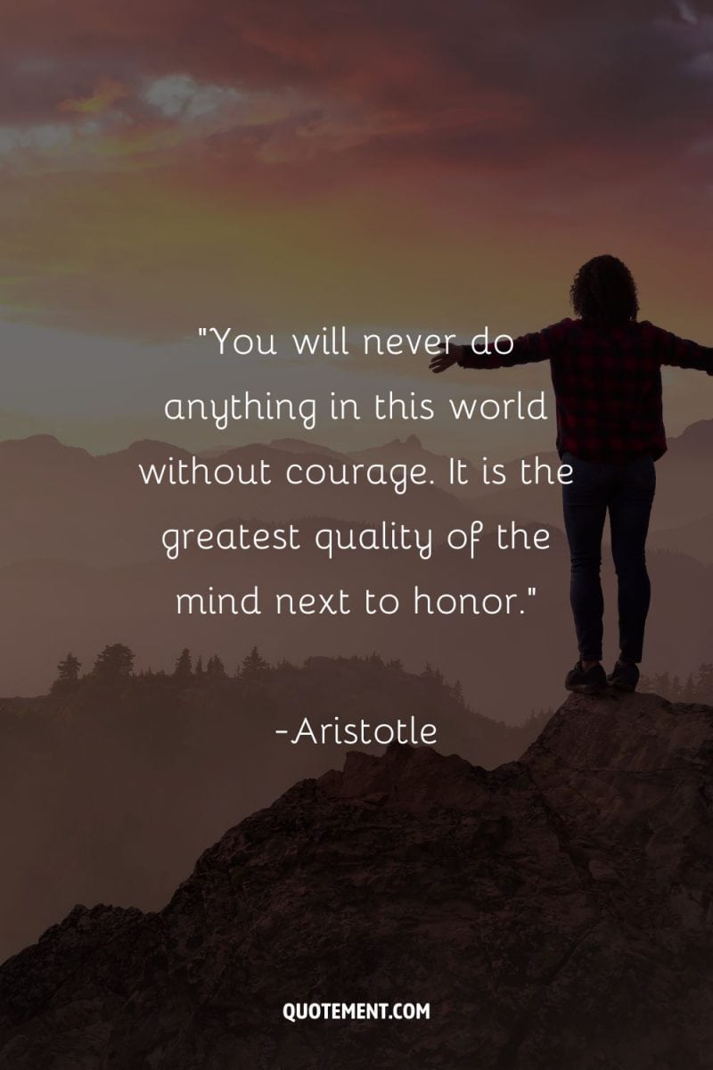 210 Best Quotes About Courage To Unleash Your Inner Hero