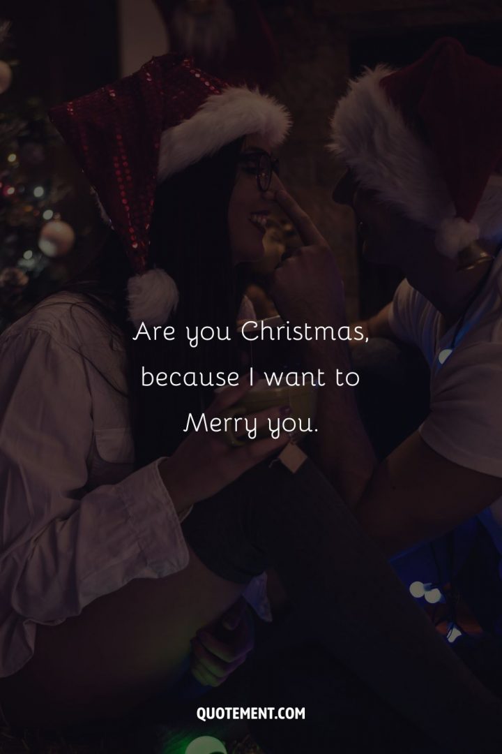 120 Christmas Pick Up Lines For Some Holly Jolly Flirting