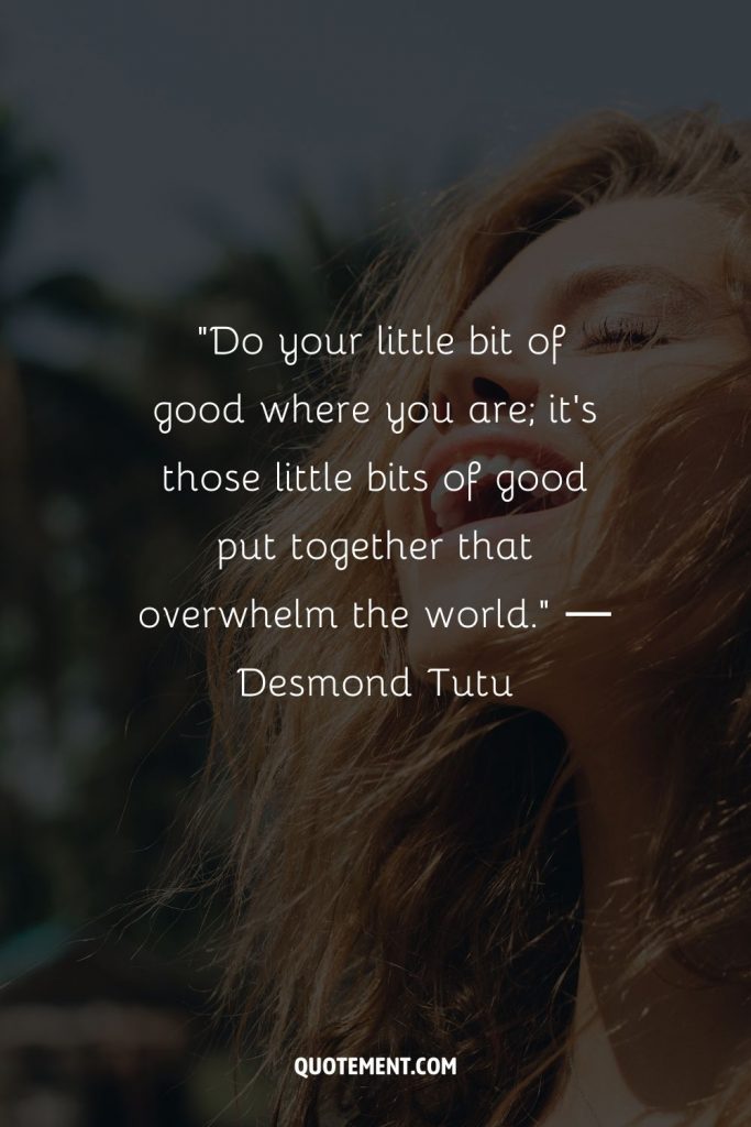 130 Greatest Goodness Quotes To Inspire A Life Well Lived