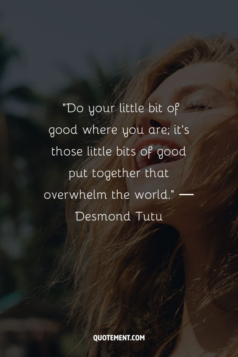 130 Greatest Goodness Quotes To Inspire A Life Well Lived