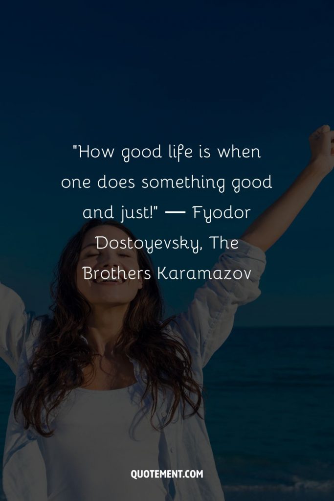 130 Greatest Goodness Quotes To Inspire A Life Well Lived
