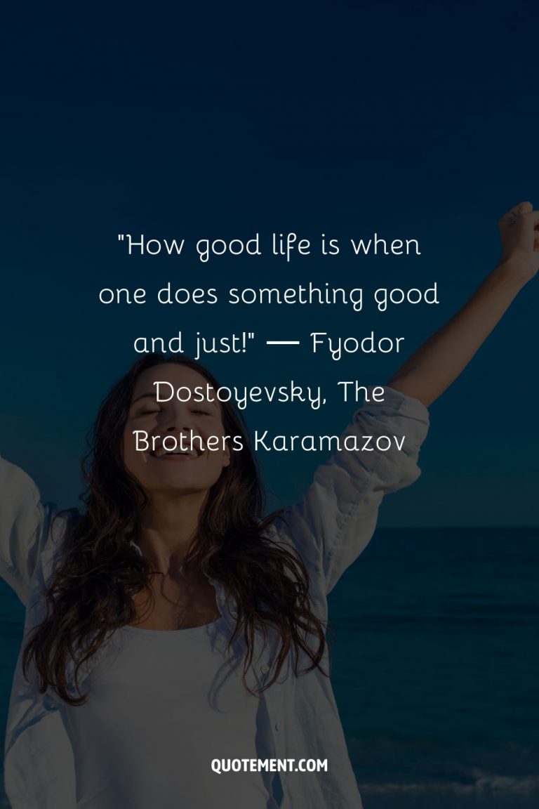 130 Greatest Goodness Quotes To Inspire A Life Well Lived
