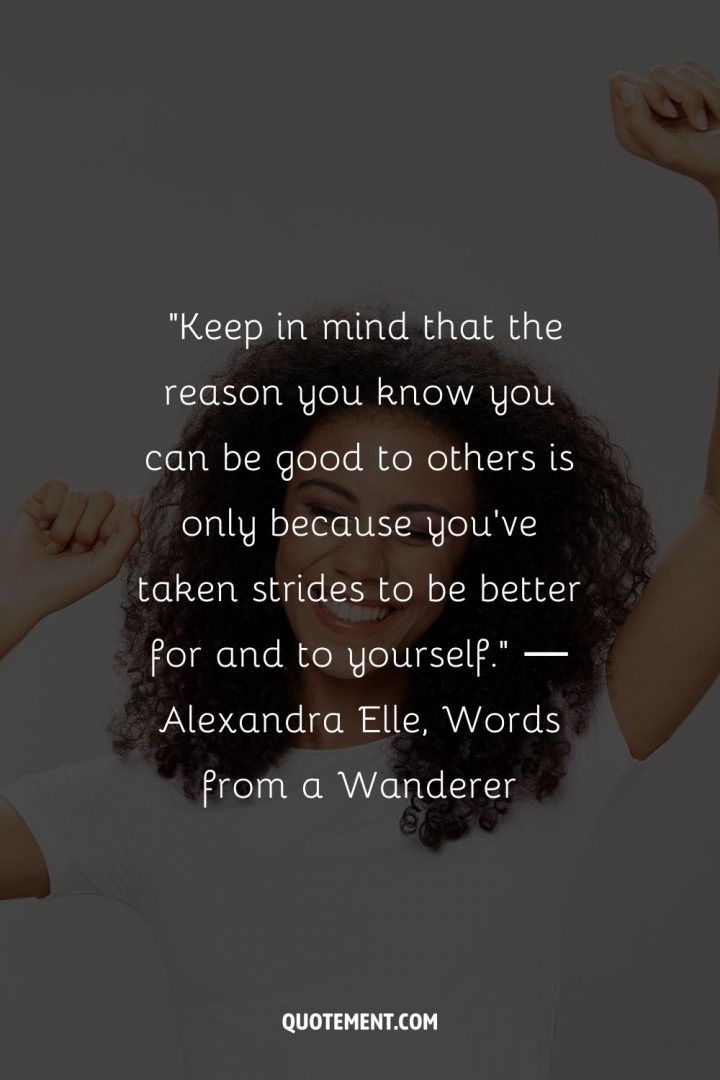 130 Greatest Goodness Quotes To Inspire A Life Well Lived