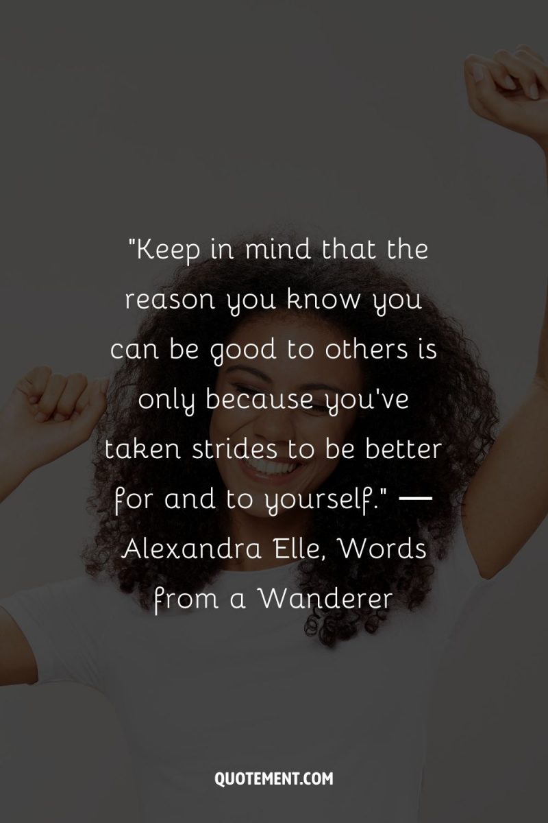 130 Greatest Goodness Quotes To Inspire A Life Well Lived