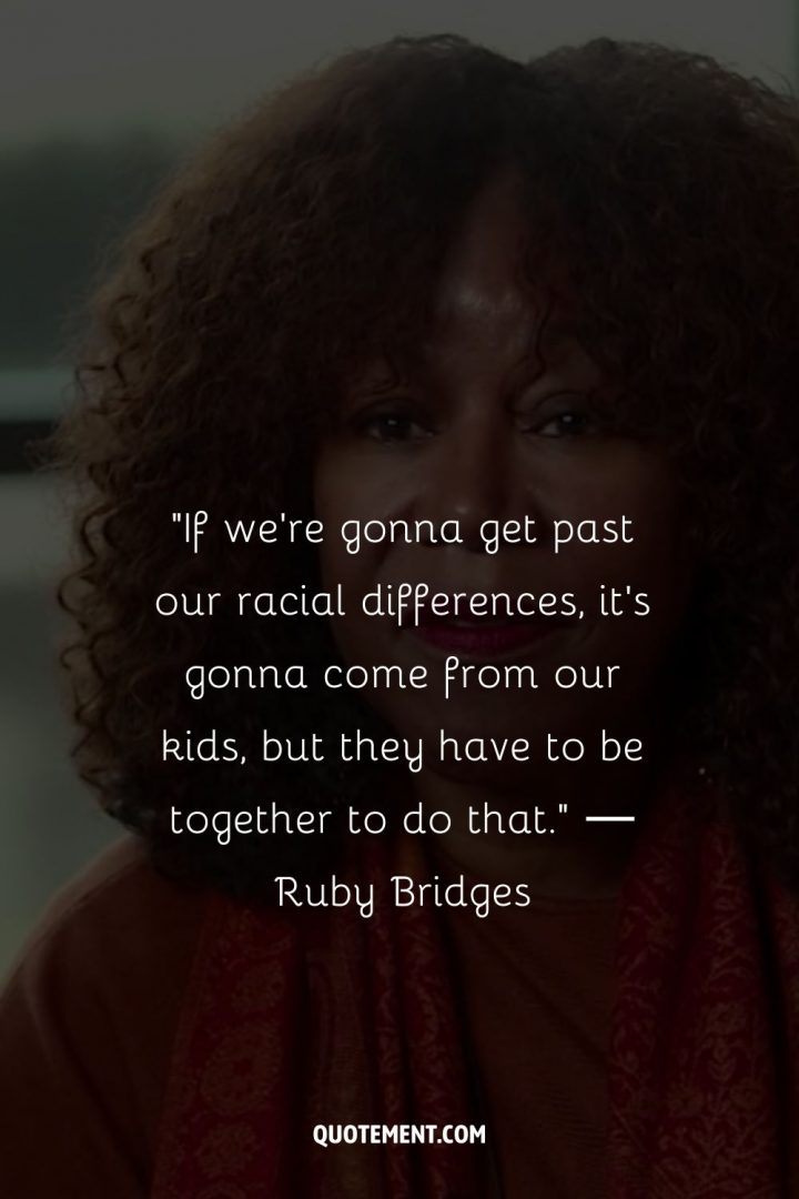 100 Empowering Ruby Bridges Quotes For All Generations