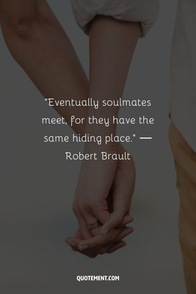 140 Soulmate Quotes Capturing The Essence Of True Love