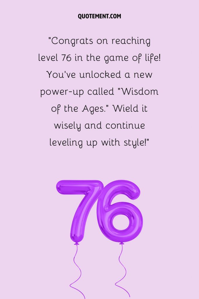 110 Ways To Congratulate Happy 76th Birthday In Style