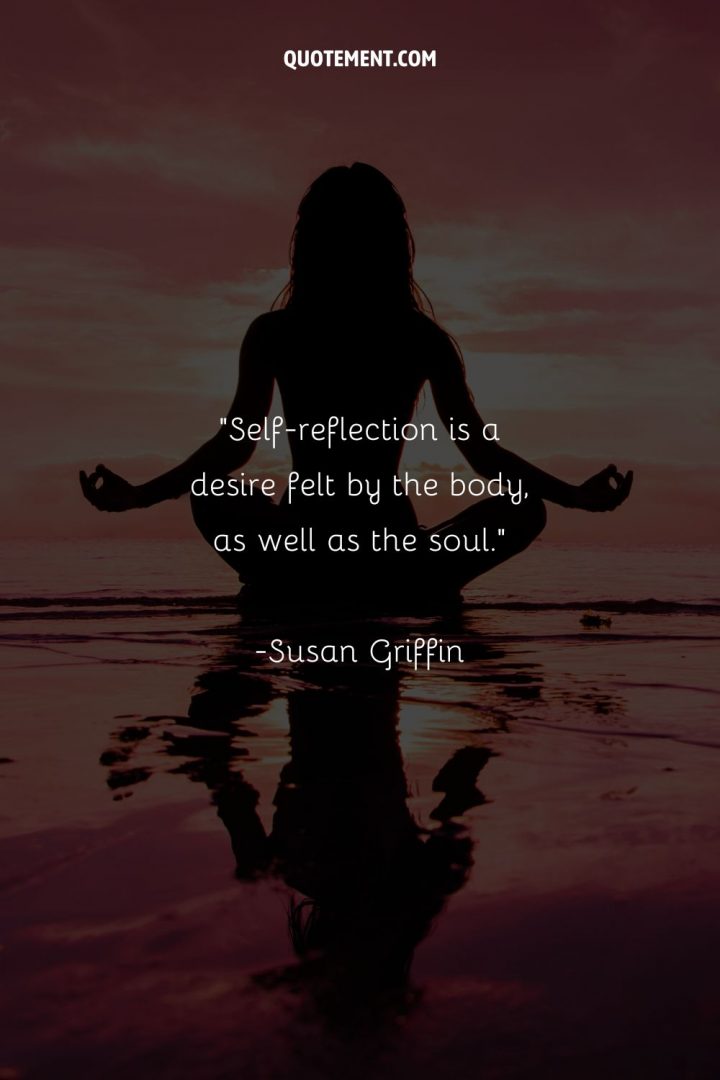 160 Greatest Reflection Quotes For A Thoughtful Life